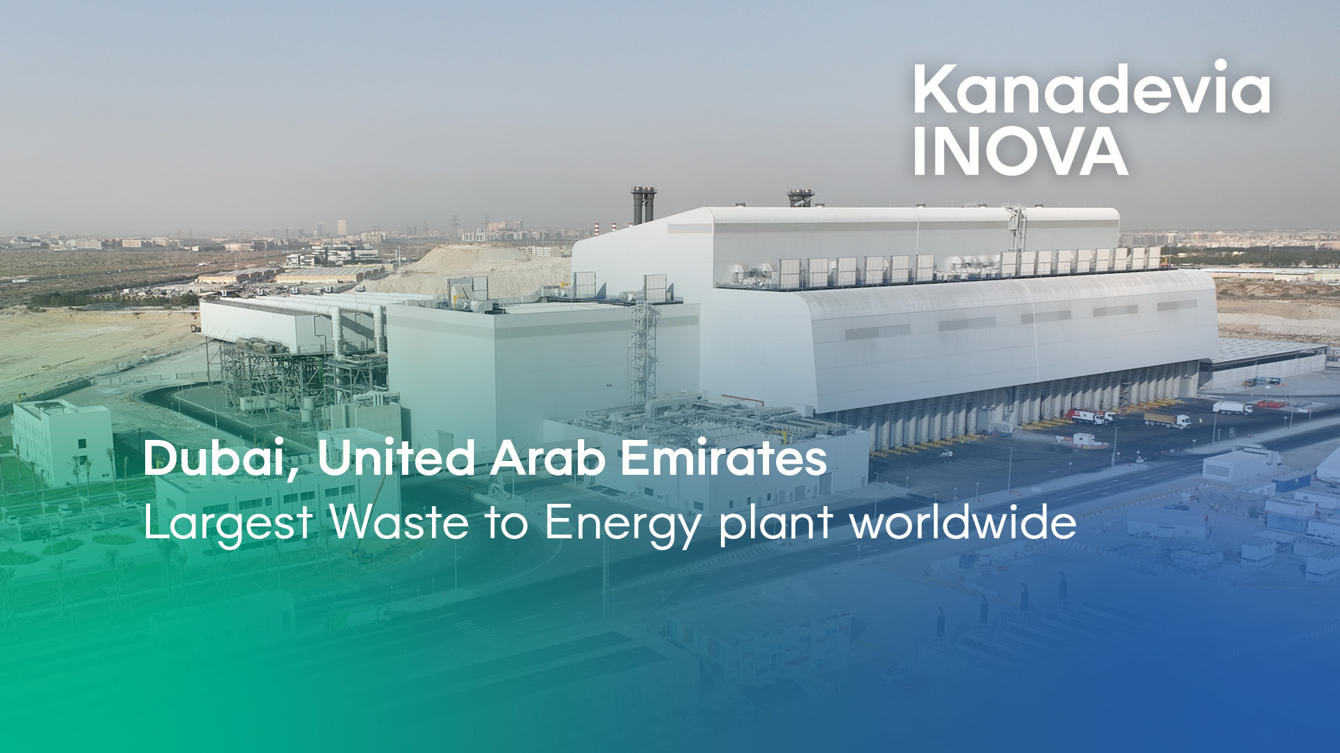 Kanadevia Inova | Waste to Energy plant Dubai, UAE